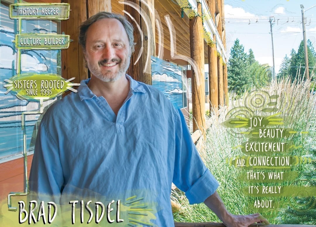 Sisters Oregon, The Whole Town is the Stage that Brad Tisdel Created