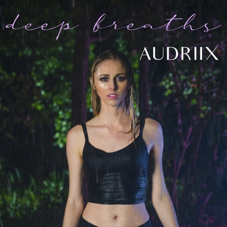 Audriix: Deep Breaths / OMN Featured video
